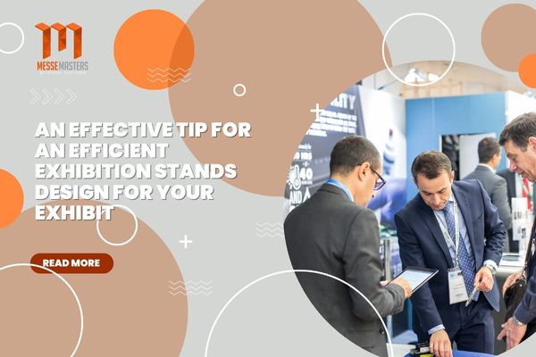 An effective tip for an efficient exhibition stands design for your ...