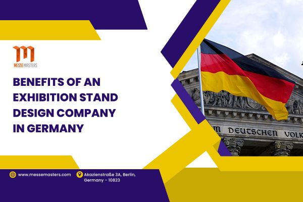 Benefits of an exhibition stand design company in Germany - Messe Masters